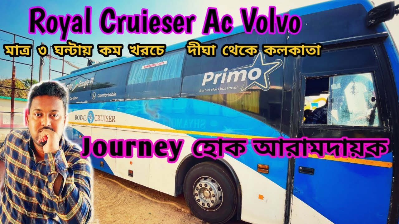 Digha to Kolkata Volvo Bus Journey || Royal Cruiser || Digha to Kolkata ...