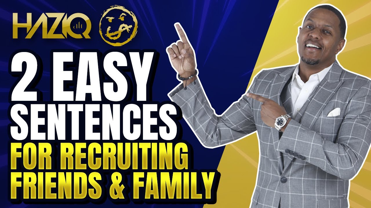 2 easy sentences for recruiting friends, family & coWorkers - YouTube