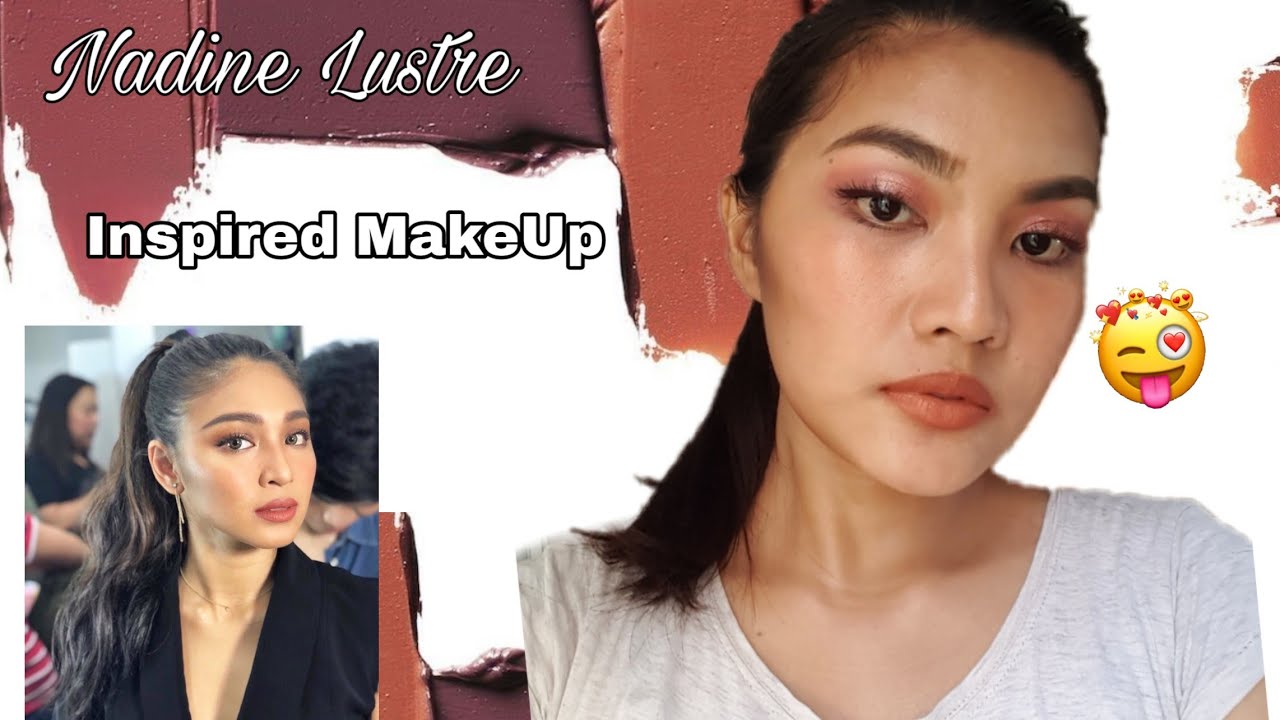 NADINE LUSTRE Inspired Make Up Look 2020 ( My Version 😝) - YouTube