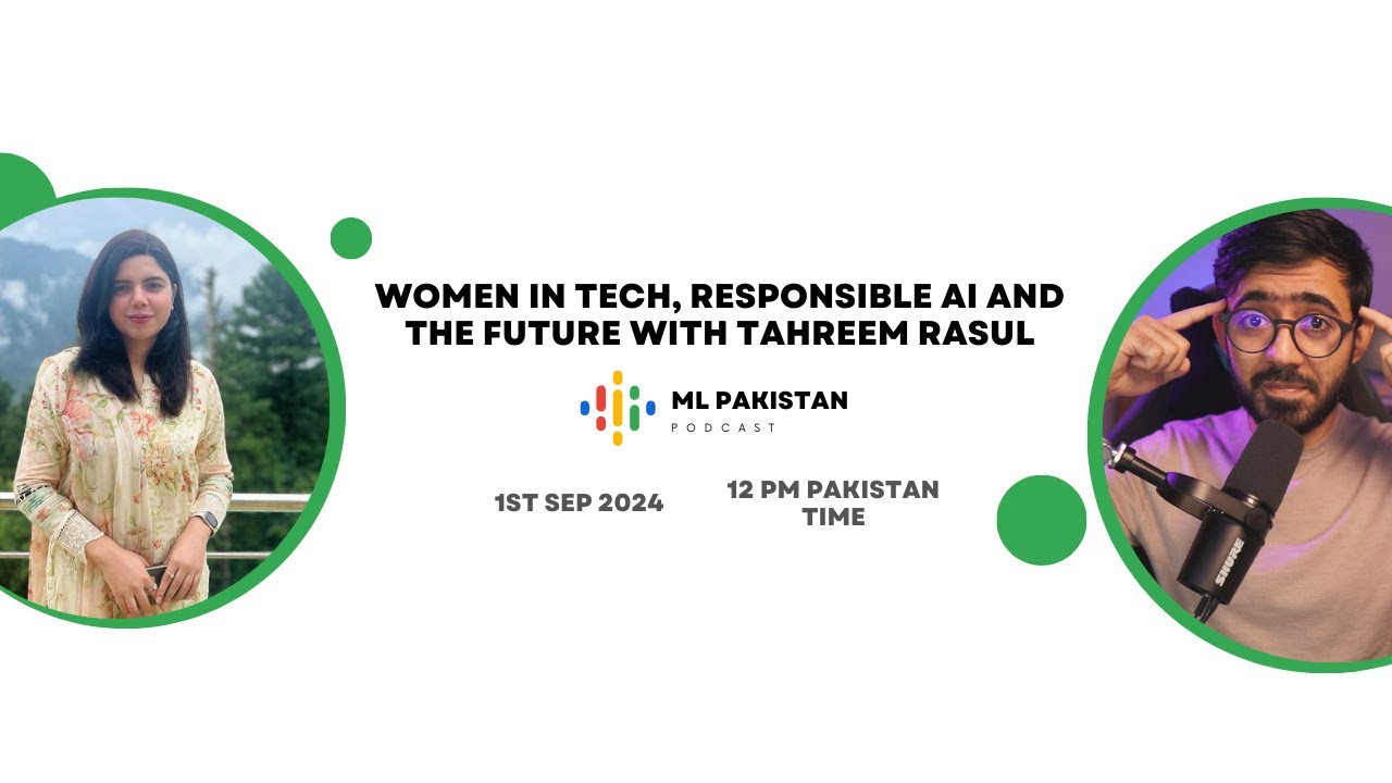 Women in tech, Responsible AI and the future with Tahreem Rasul - YouTube