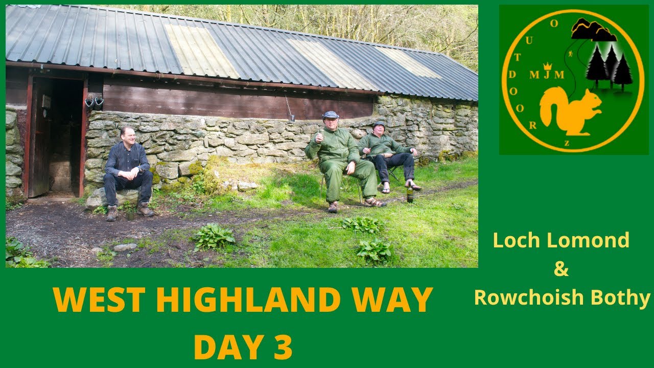 West Highland Way - Day 3 | Through Loch Lomond and Rowchoish Bothy ...