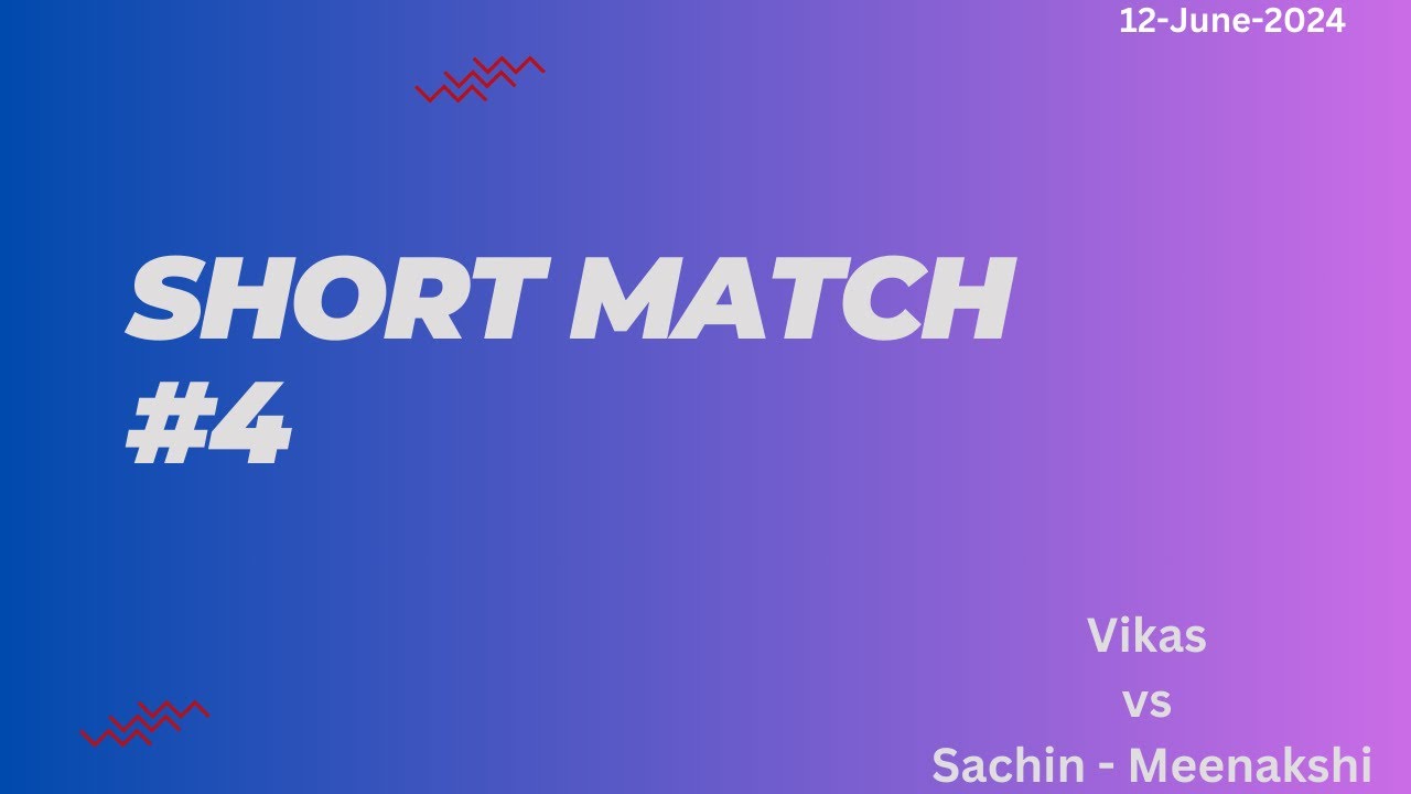Short Match -4 12 June 2024 ( Vikas Vs Sachin - Meenakshi ) #tennis # ...