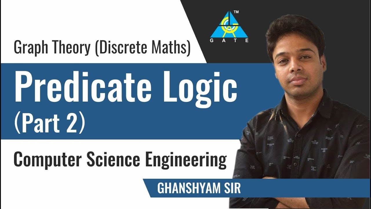 Predicate Logic (Part 2) | Computer Science Engineering - YouTube