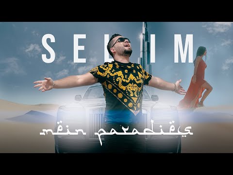 SELIM - Mein Paradies (Official Video)