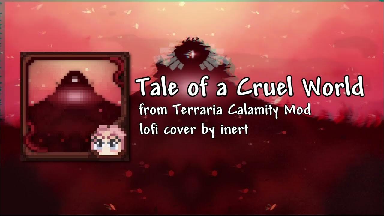Terraria Calamity OST | The Tale of a Cruel World (lofi) - YouTube Music