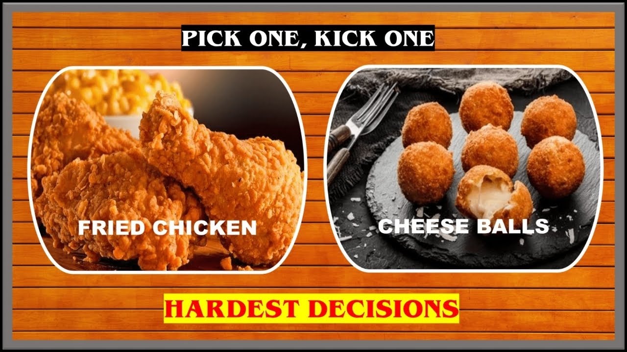 Pick One , Kick One Food Edition | Hardest Decisions!! - YouTube