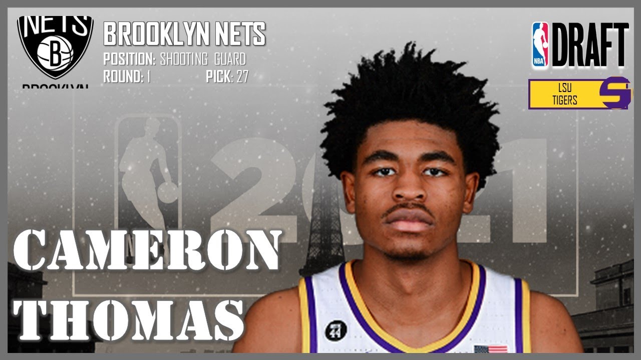 2021 NBA DRAFT: Cameron Thomas [Brooklyn Nets] ᴴᴰ - YouTube