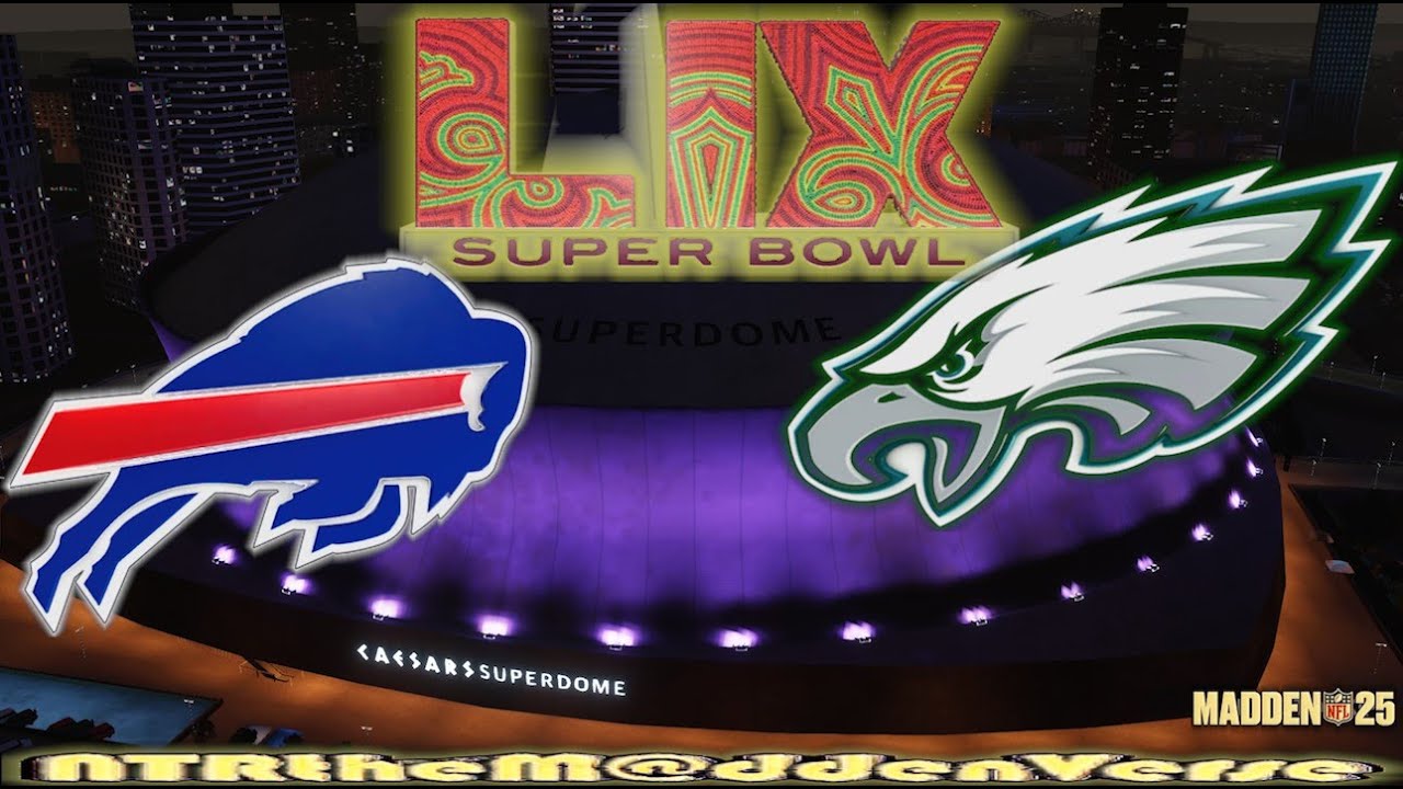 SUPER BOWL 59 - BUFFALO BILLS vs PHILADELPHIA EAGLES - FULL GAME ...