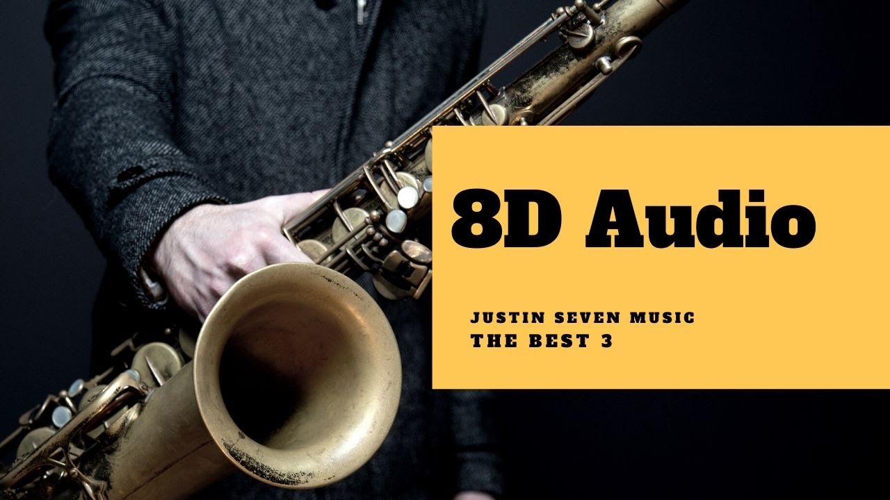 8D Audio | Justin Seven - Music The Best 3 - YouTube