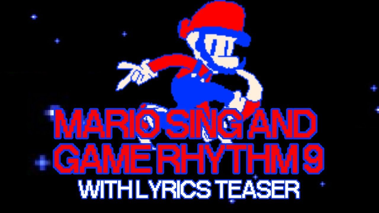 MARIO SING AND GAME RHYTHM 9 with lyrics teaser (a mario madness v2 ...