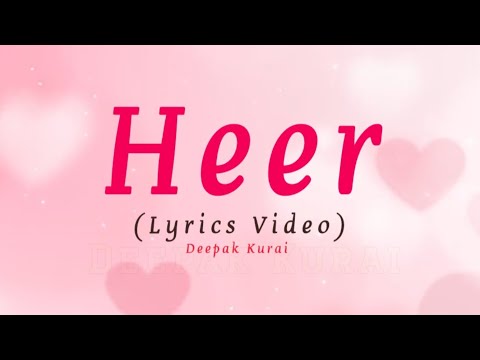 Heer (Lyrics Video) : Ali Raza & Shjr | Deepak Kurai | Kabhi Jo Main Ishq Likhun ❤️
