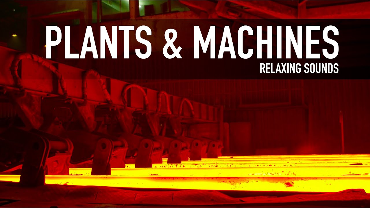 🏭🤖🎤 Plants & Machines - Soothing Sounds relaxation meditation calm ...