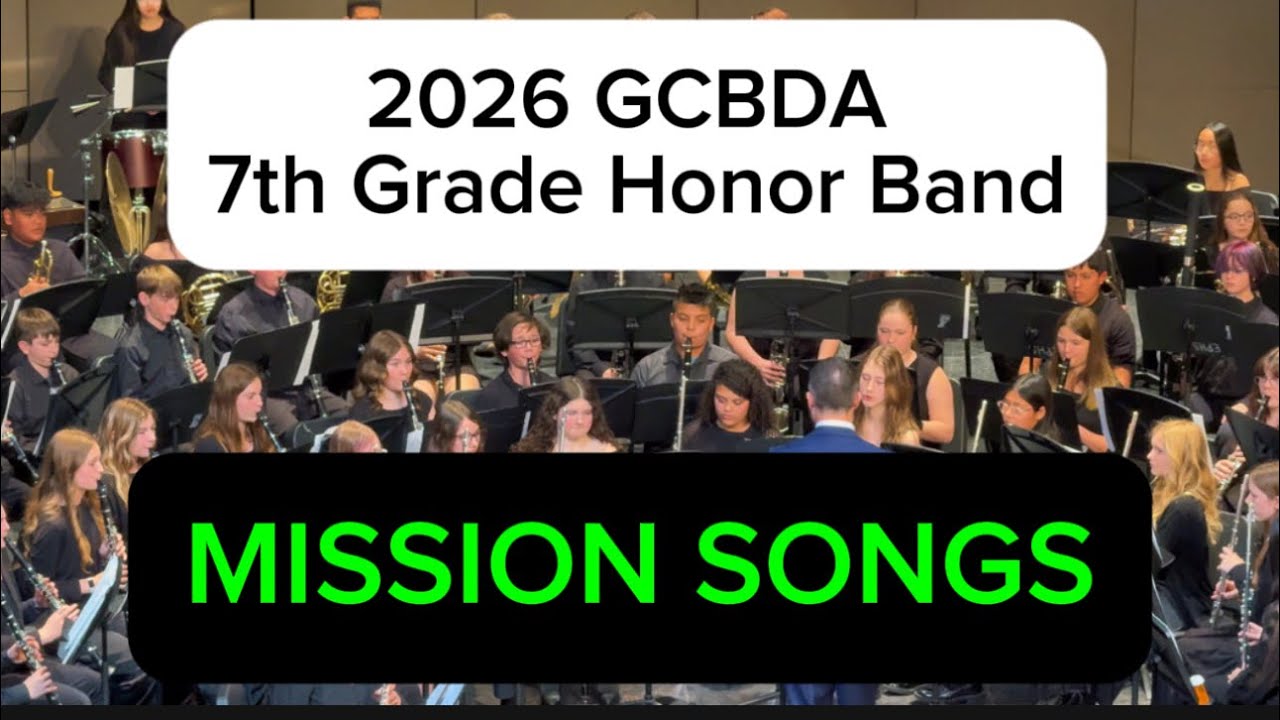 MISSION SONGS ~ 2026 GCBDA 7th Grade Honor Band - YouTube