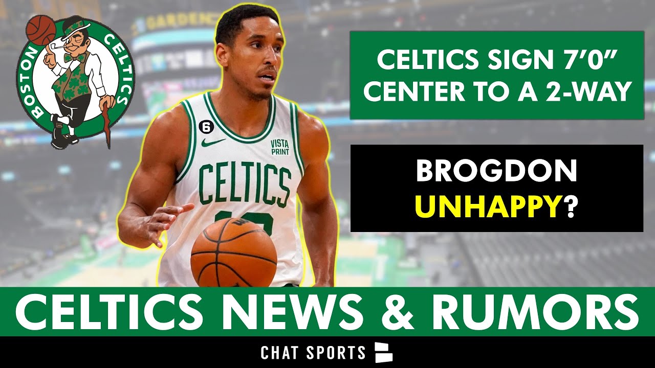 Celtics News Today: Celtics Sign A Center + Malcolm Brogdon Reportedly ...