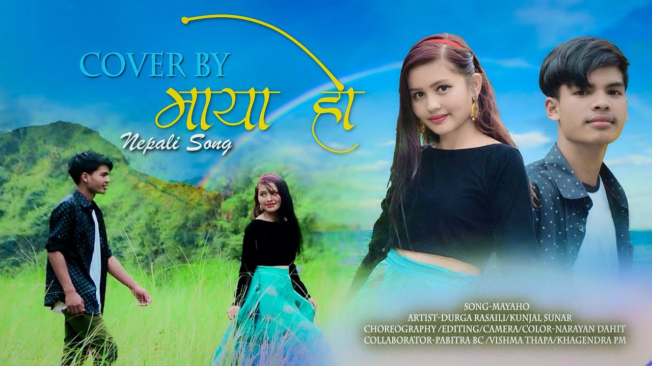 MAYA HO॥Durga Rasaili_Kunjal Sunar॥Narayan Dahit_Cover By 2021 - YouTube