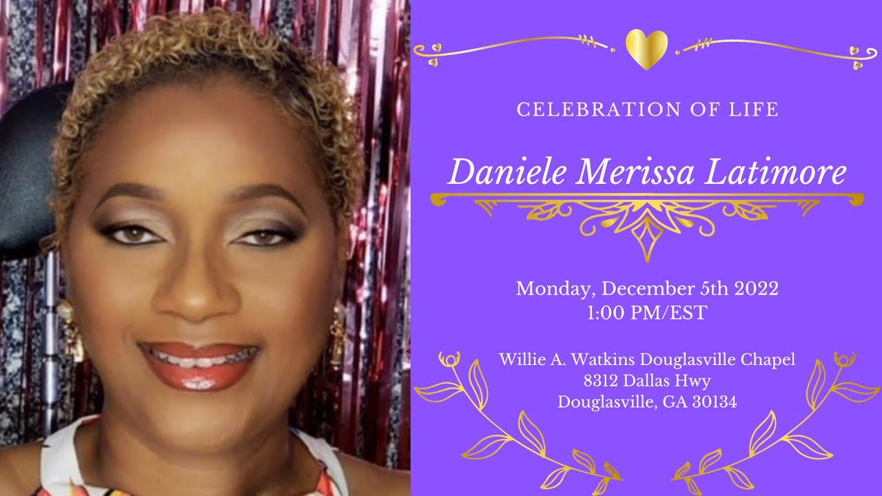 Celebration of Life for Daniele Merissa Latimore - YouTube