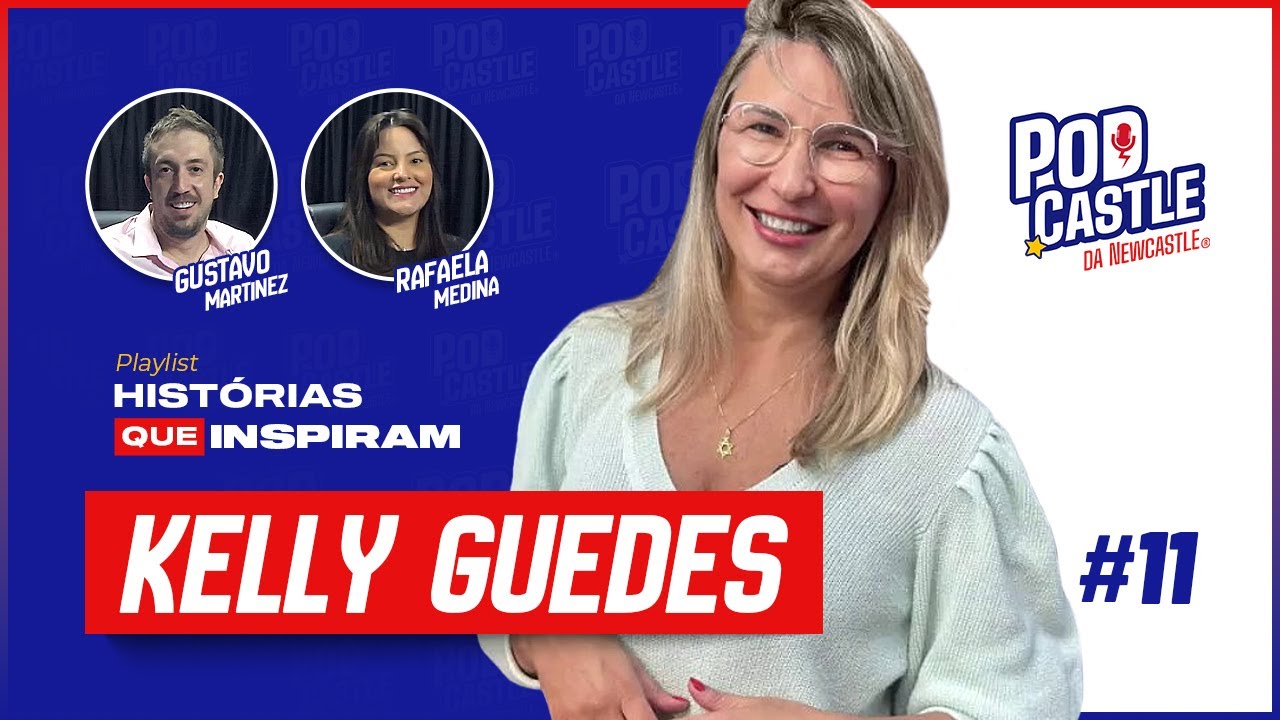 KELLY GUEDES - Podcastle da Newcastle #11 - YouTube