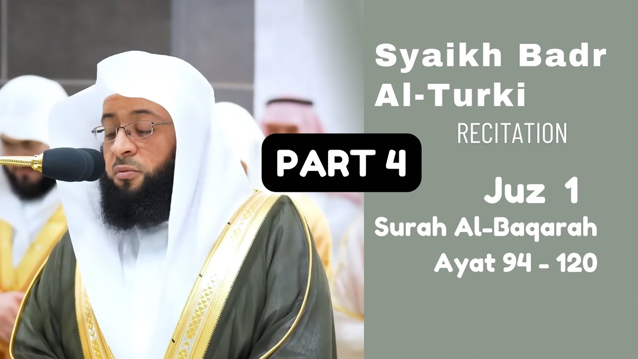 SYAIKH BADR AL-TURKI | FULL SURAH AL-BAQARAH PART 4 | Beautiful Recitation - YouTube