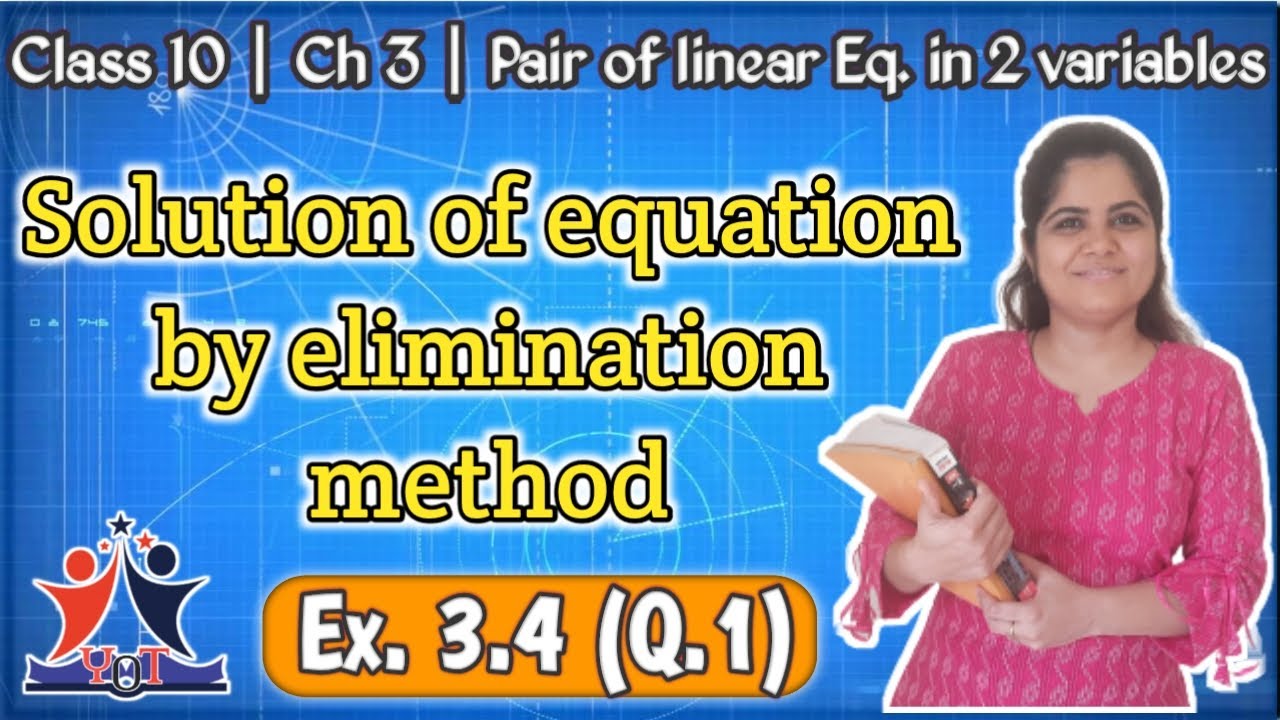 How to solve linear equations using elimination method? | Class 10 ...