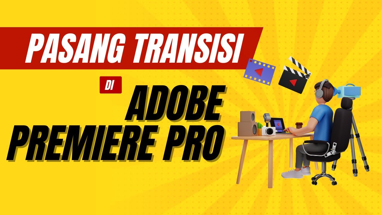 Efek Transisi dan Penyetingan Transisi di Adobe Premiere Pro - Tutorial Adobe Premiere Pro - YouTube