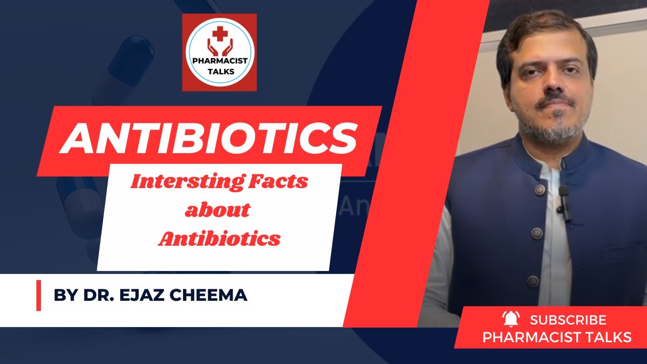 ANTIBIOTICS | Important facts about Antibiotics | By Dr. Ejaz Cheema Urdu/Hindi - YouTube