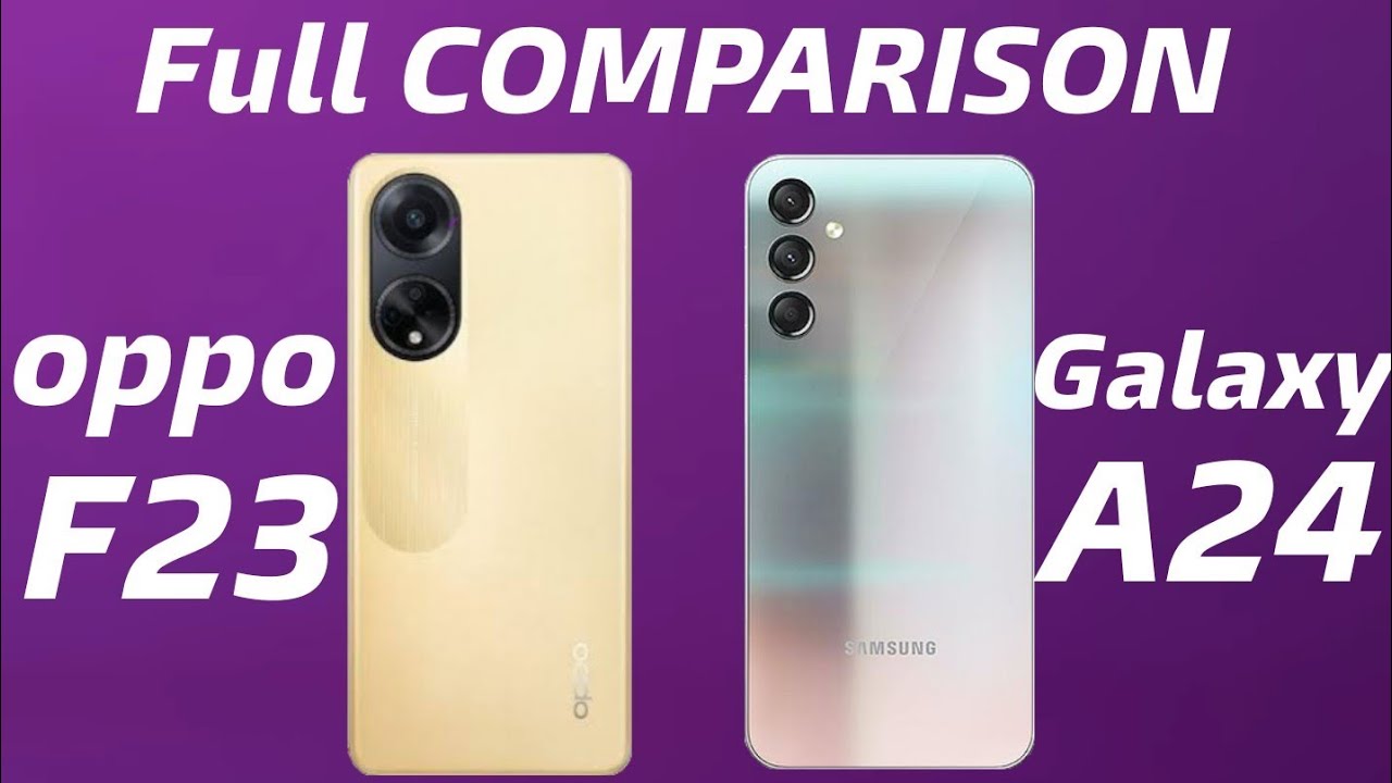 oppo F23 5G vs Galaxy A24 Full Comparison - YouTube