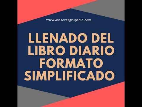 💲CÓMO LLENAR EL LIBRO DIARIO FORMATO SIMPLIFICADO, -|2019| LDFS - YouTube