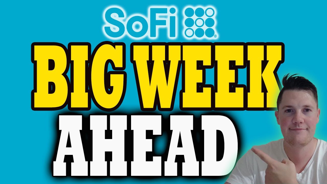 BIG Week Ahead for SoFi 🔥Key Sofi Data to Watch for a Move Higher ...