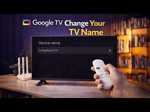 How to Change TV name on a GOOGLE TV | Smart TV