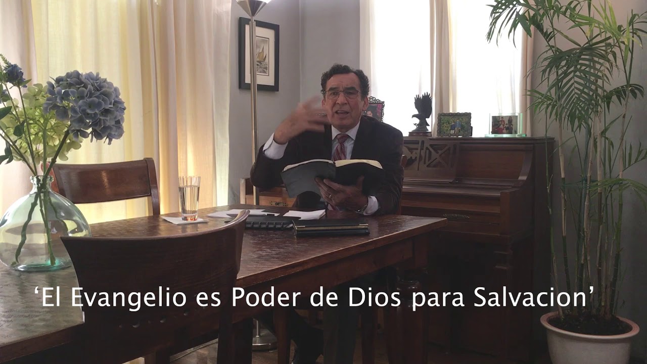 El Evangelio es Poder de Dios para Salvación - YouTube