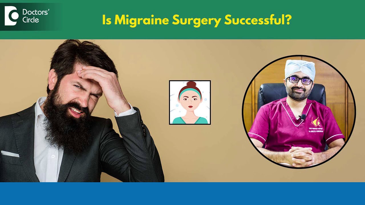 How to fix Migraine HEADACHES|Is Migraine Surgery successful?- Dr ...