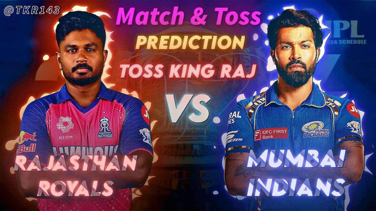 MUMBAI vs RAJASTHAN Today Toss Winner | Who Will Win Today Ipl Toss ...