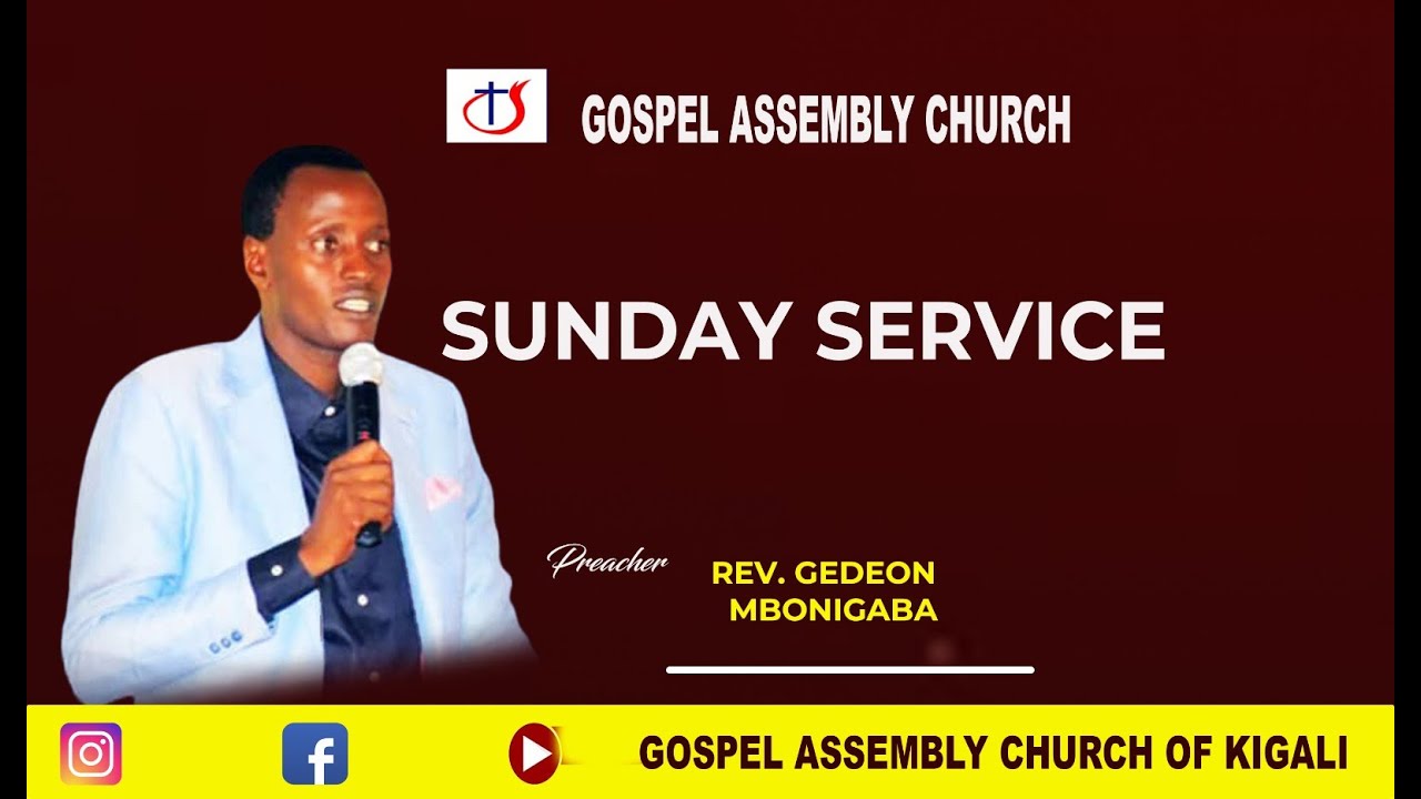SUNDAY MORNING SERVICE // REV. PASTOR MBONIGABA GEDEON // 04 AUGUSTIN ...
