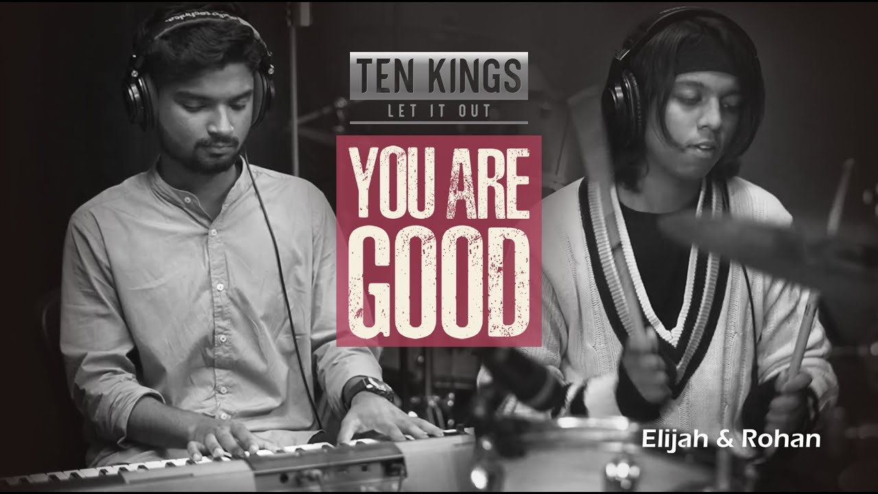 YOU ARE GOOD | Instrumental Cover | Elijah Anilkumar & Rohan Cyril ...