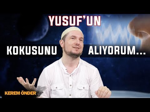Yusuf'un kokusunu alıyorum... / Kerem Önder