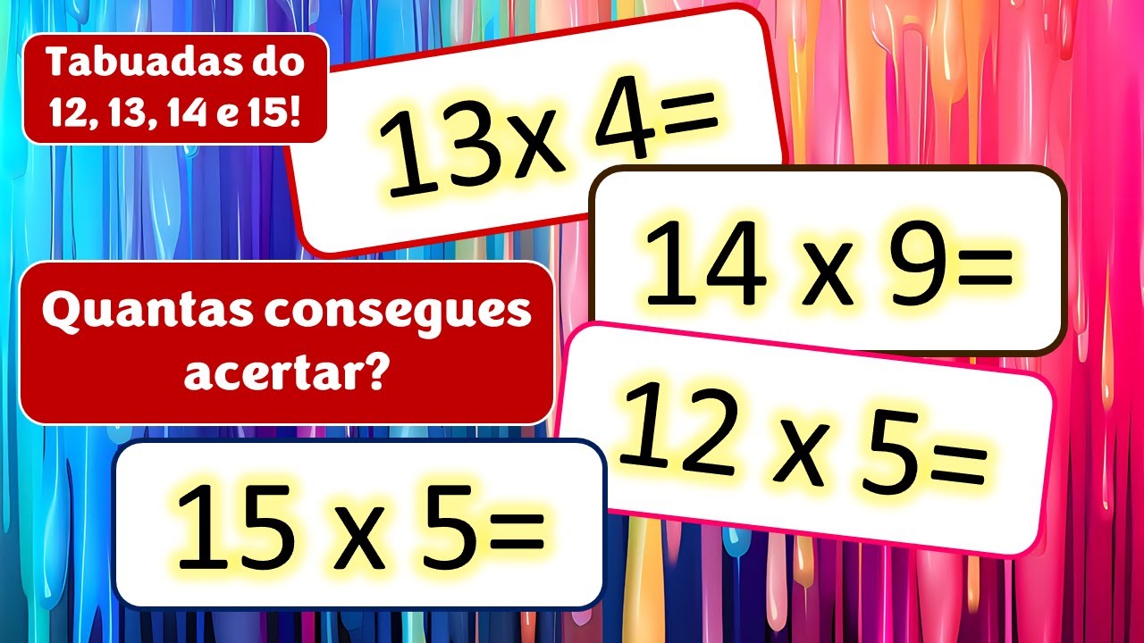Vem praticar as tabuadas do 12, do 13, do 14 e do 15! - YouTube