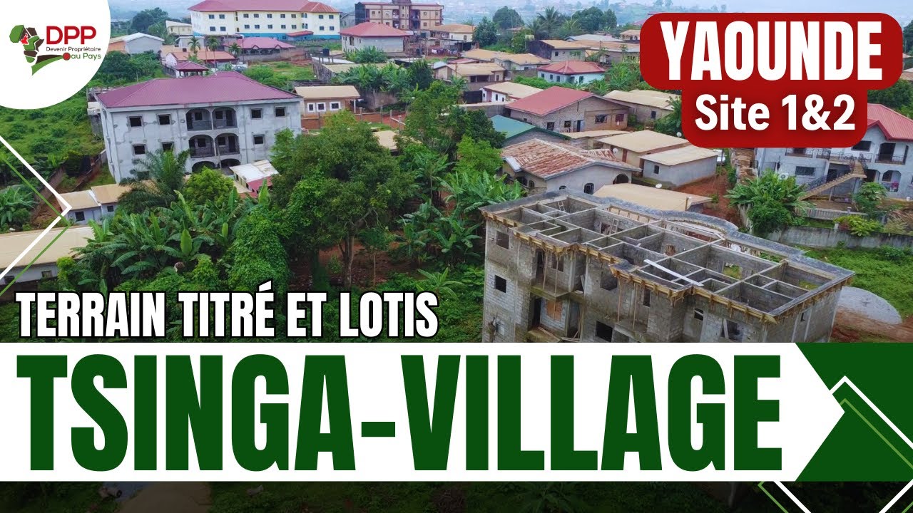 TERRAIN TITRE ET LOTIS YAOUNDE TSINGA VILLAGE SITE 1 et 2 - YouTube