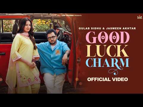 Good Luck Charm (Official Song) Gulab Sidhu | Jasmeen Akhtar | Jang Dhillon | New Punjabi Songs 2026