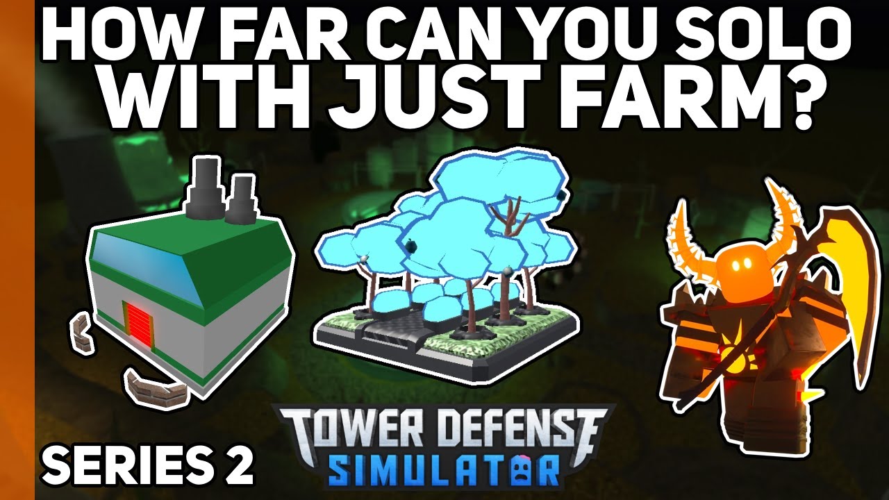 [S2] How far can you solo with just Farm?|Tower Defense Simulator - YouTube