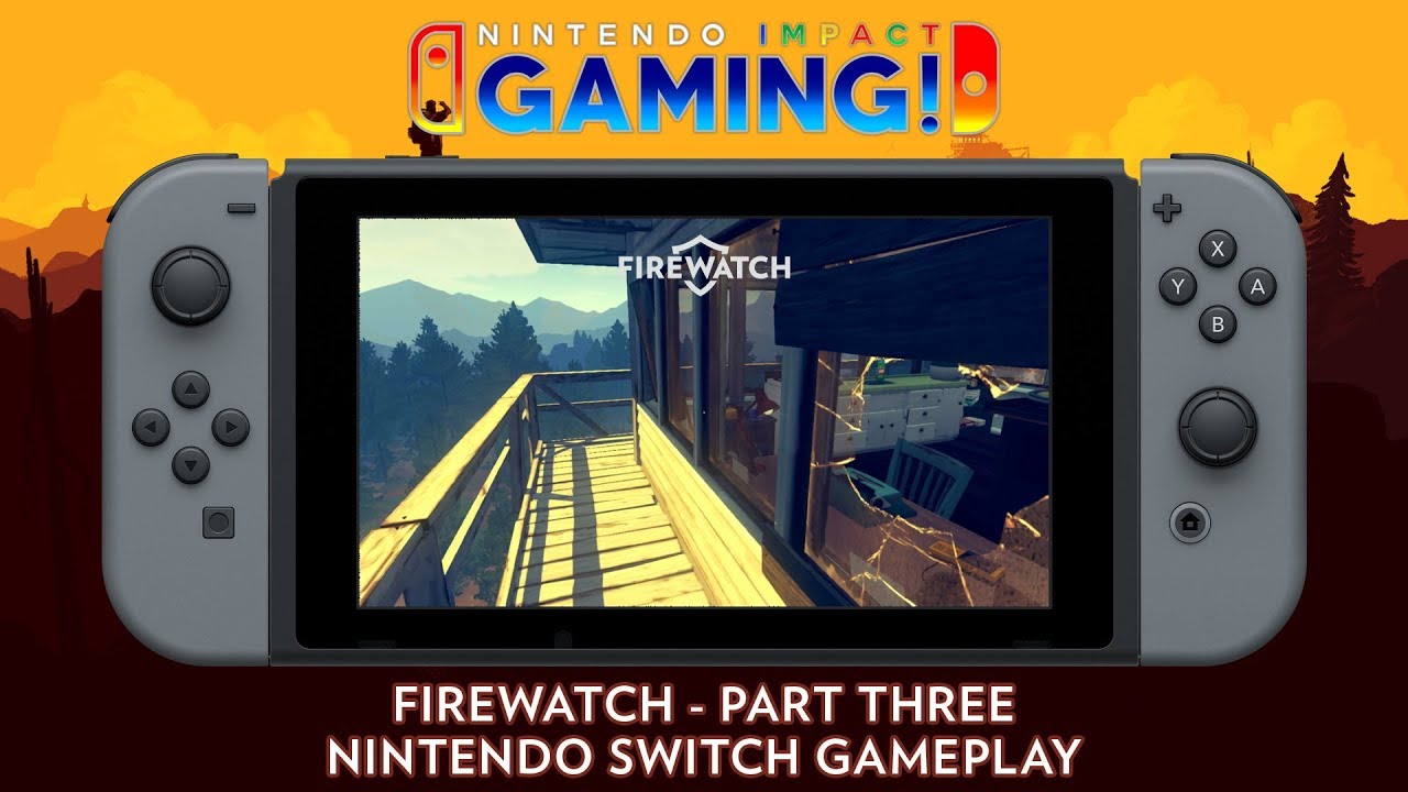 Firewatch - Part Three | Nintendo Switch Gameplay - YouTube