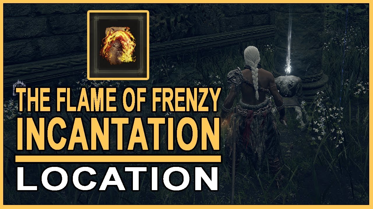 ELDEN RING - The Flame of Frenzy Incantation Location (Where to get The ...