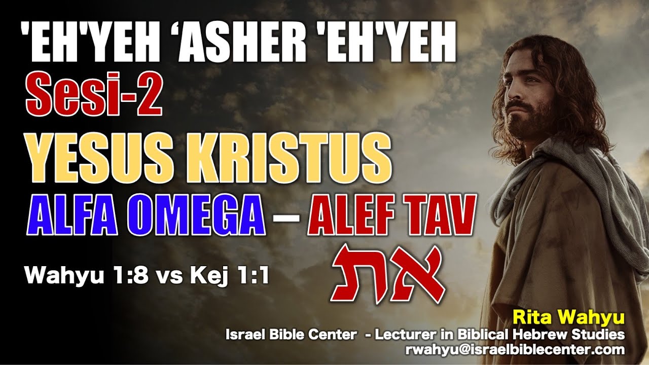 ALEF TAV - YESUS KRISTUS ALFA OMEGA (Ehyeh Asher Ehyeh Sesi-2) - YouTube