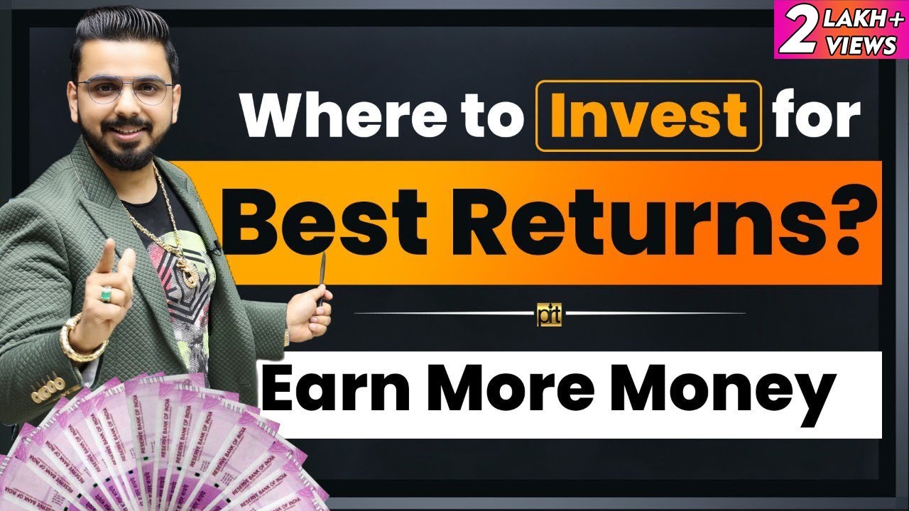 Where to Invest? | Best Investment for Best Returns? | How to Earn More ...