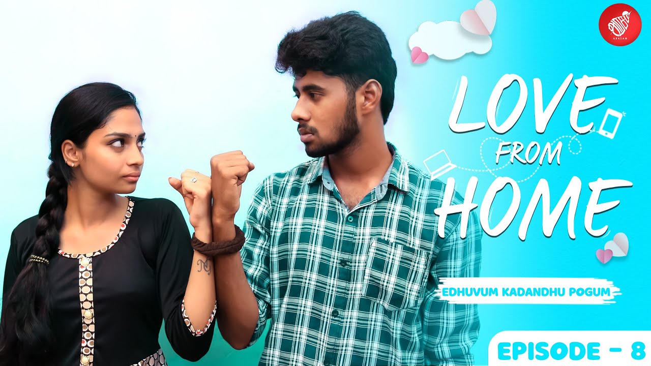 Love from Home | Ft. Mathan Sesha |Edhuvum kadandhu Pogum | Episode 8 ...