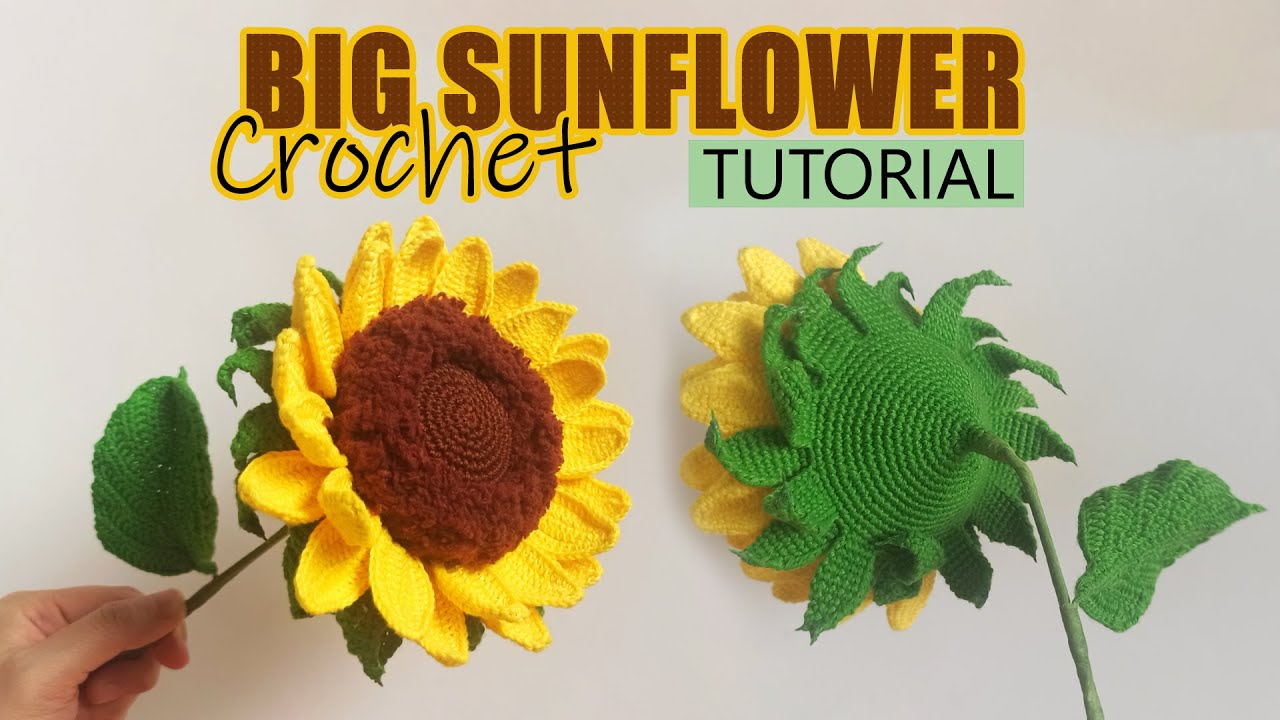TUTORIAL | Crochet Big SUNFLOWER step by step - YouTube