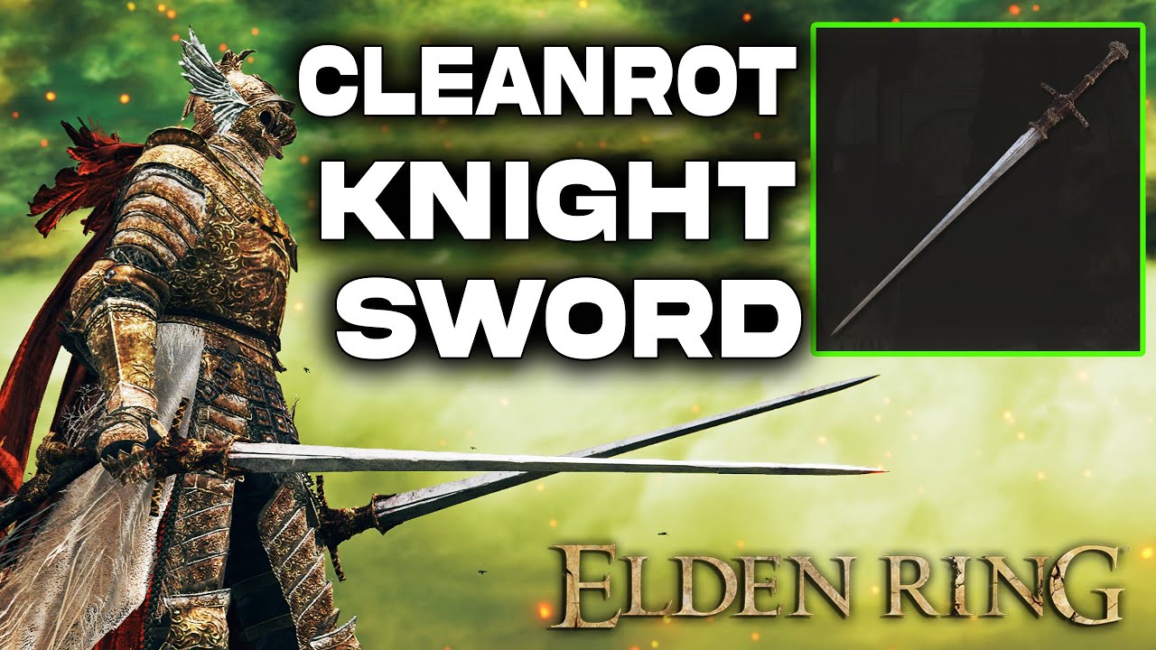 Elden Ring : Cleanrot Knight's Sword Location Guide | Get this Fast ...
