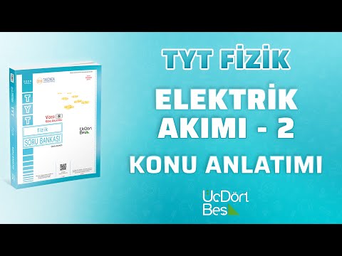 ELEKTRİK AKIMI - 2 | 2022 TYT FİZİK | 345 YAYINLARI