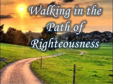 The path of righteousness - YouTube