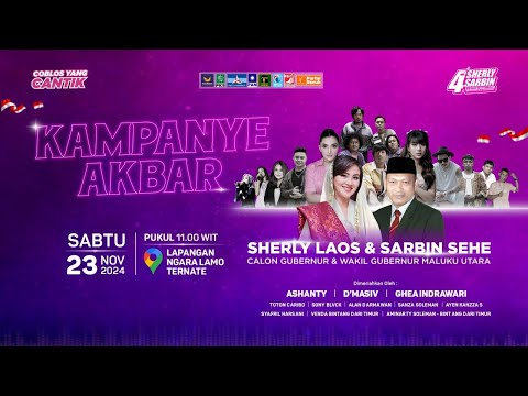 LIVE - Kampanye Akbar Calon Gubernur & Wakil Gubernur Maluku Utara Sherly Laos & Sarbin Sehe