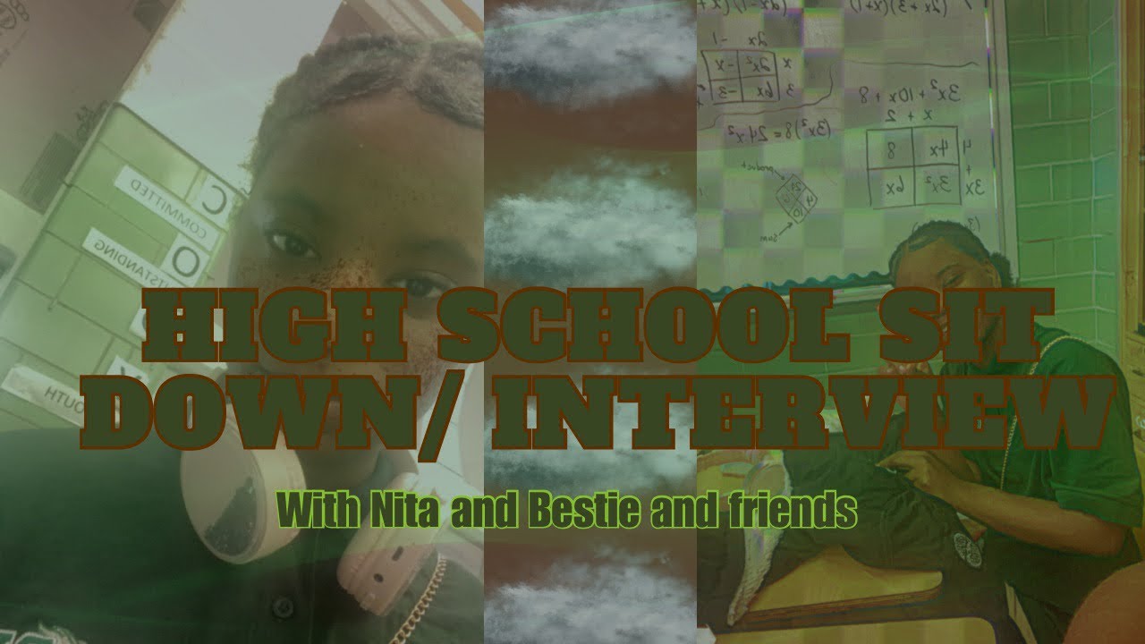 High school sit down | interview w/friends and bestie | must watch - YouTube
